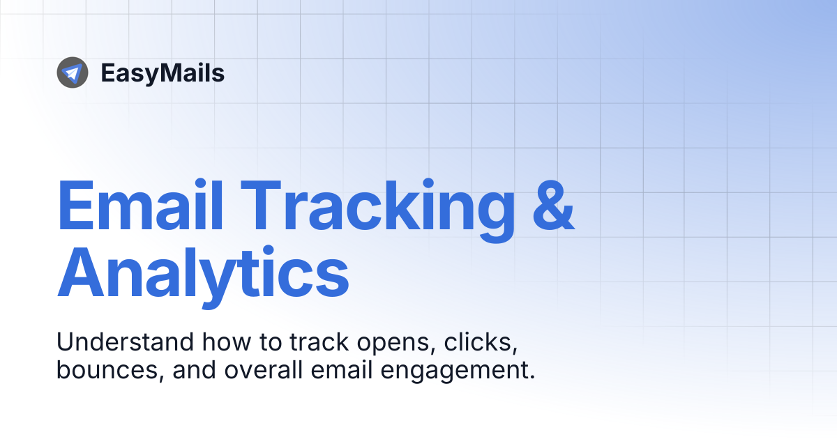 Email Tracking & Analytics | EasyMails