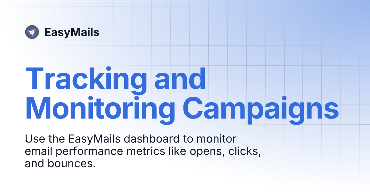 Tracking and Monitoring Campaigns | EasyMails
