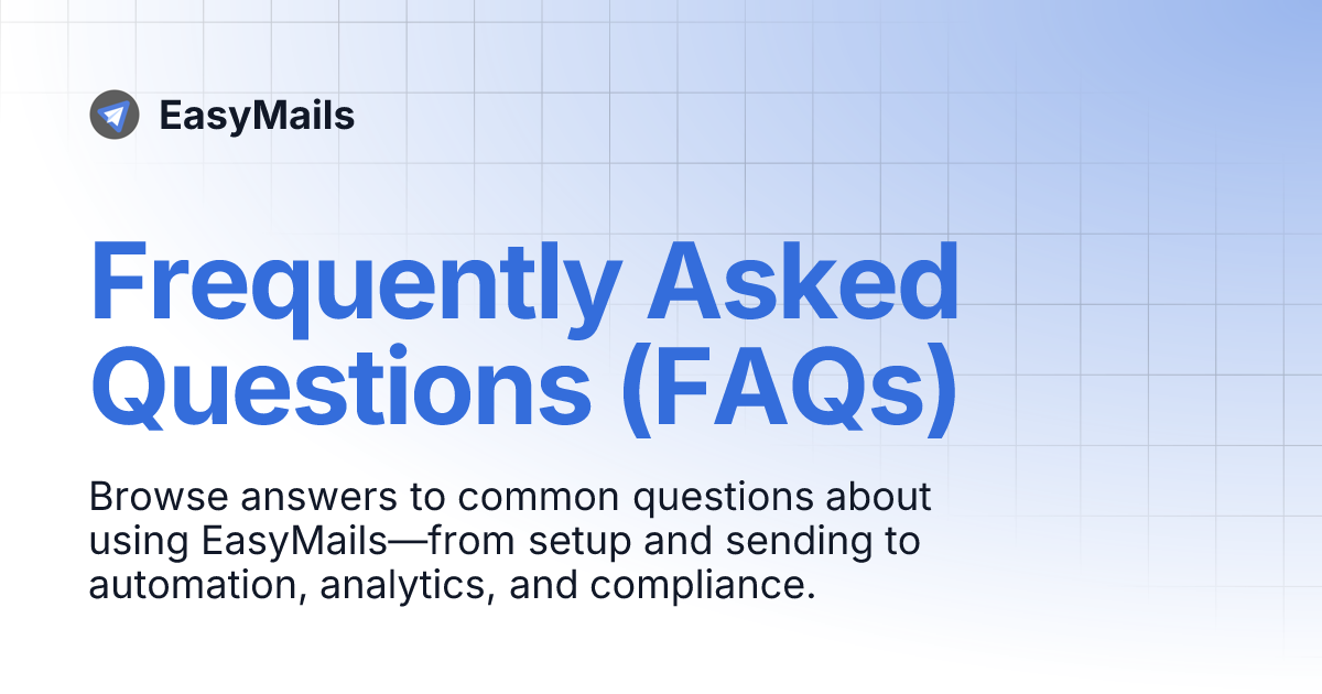 Frequently Asked Questions (FAQs) | EasyMails