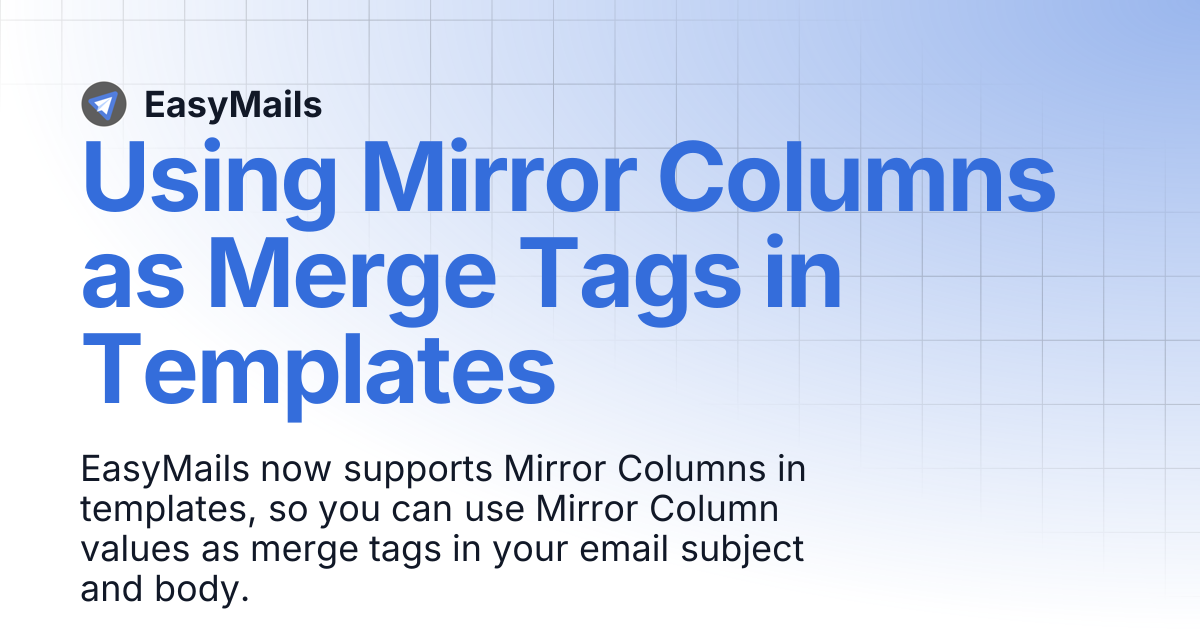 Using Mirror Columns as Merge Tags in Templates | EasyMails