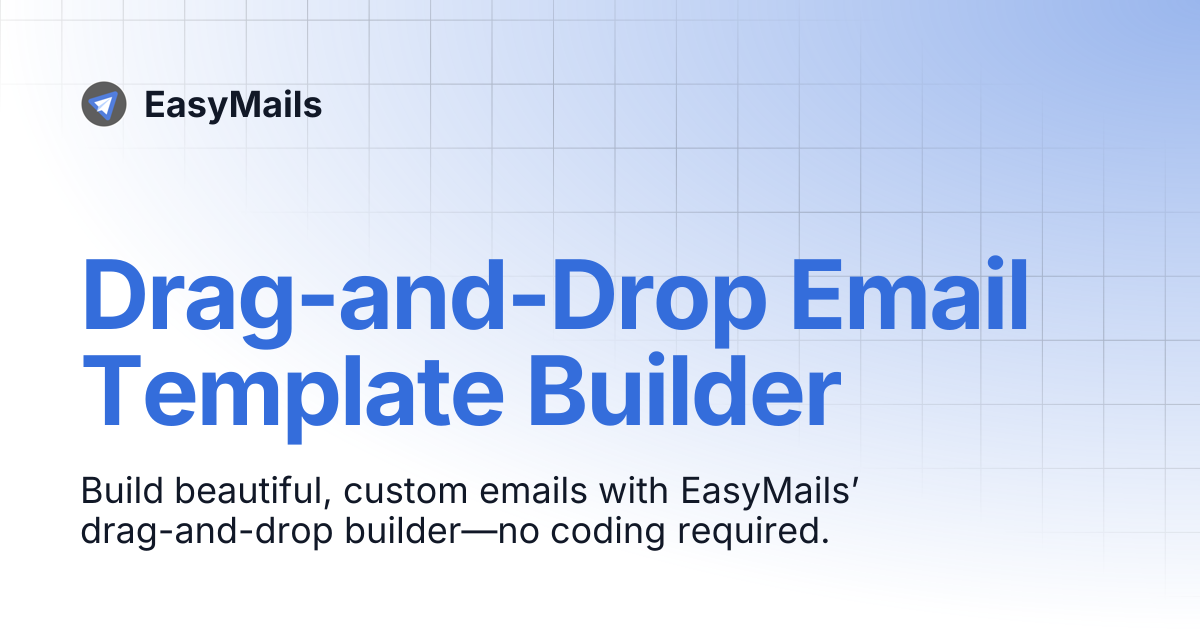 Drag-and-Drop Email Template Builder | EasyMails
